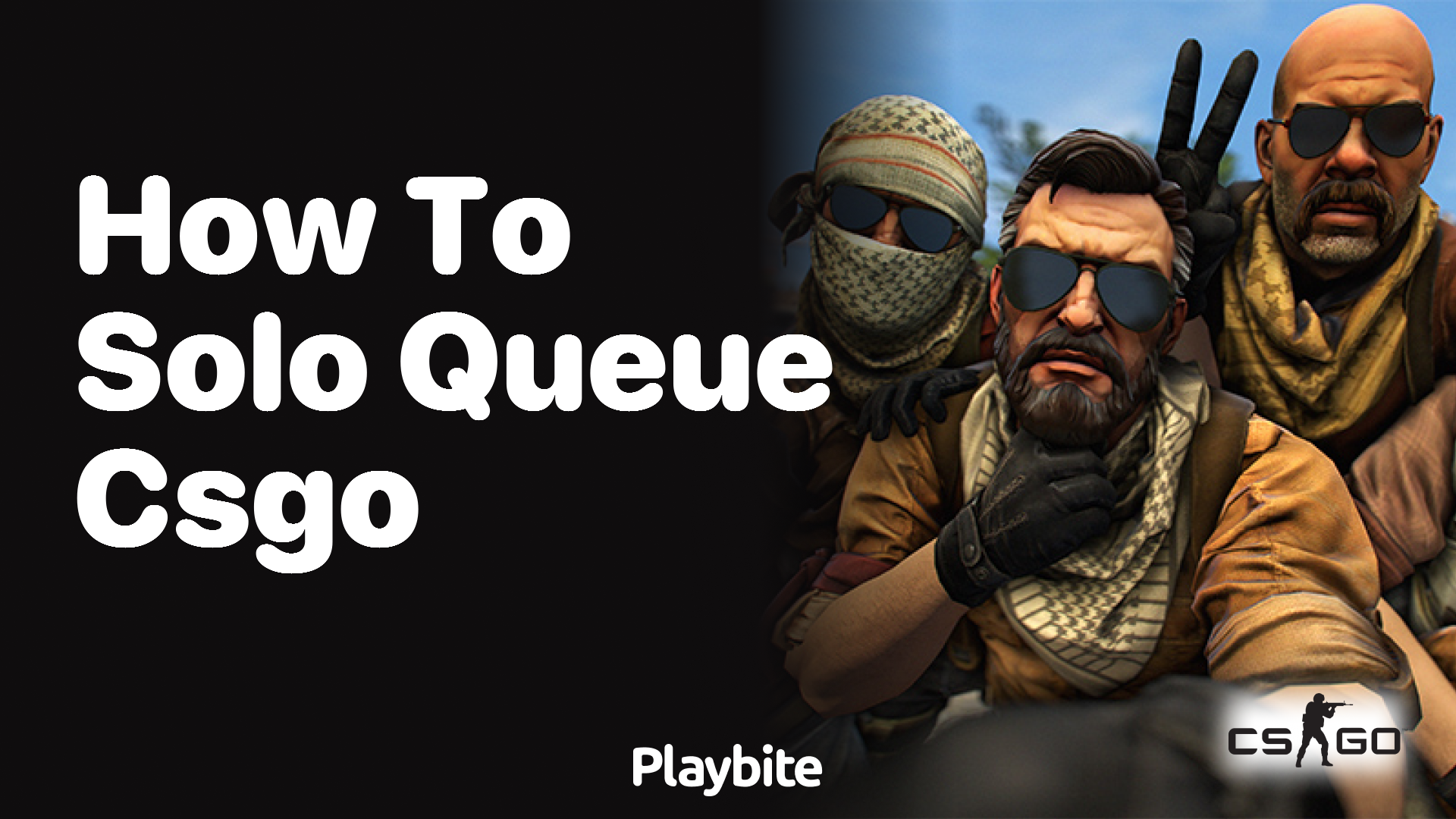 How to Solo Queue in CS:GO - Playbite