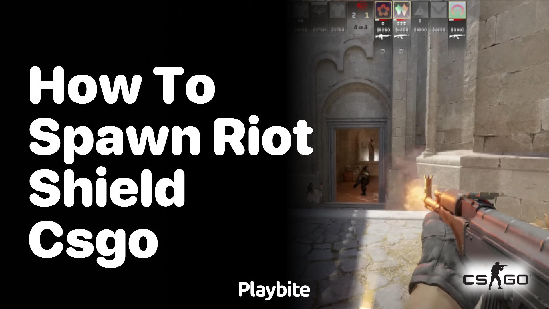How to Spawn a Riot Shield in CS:GO - Playbite