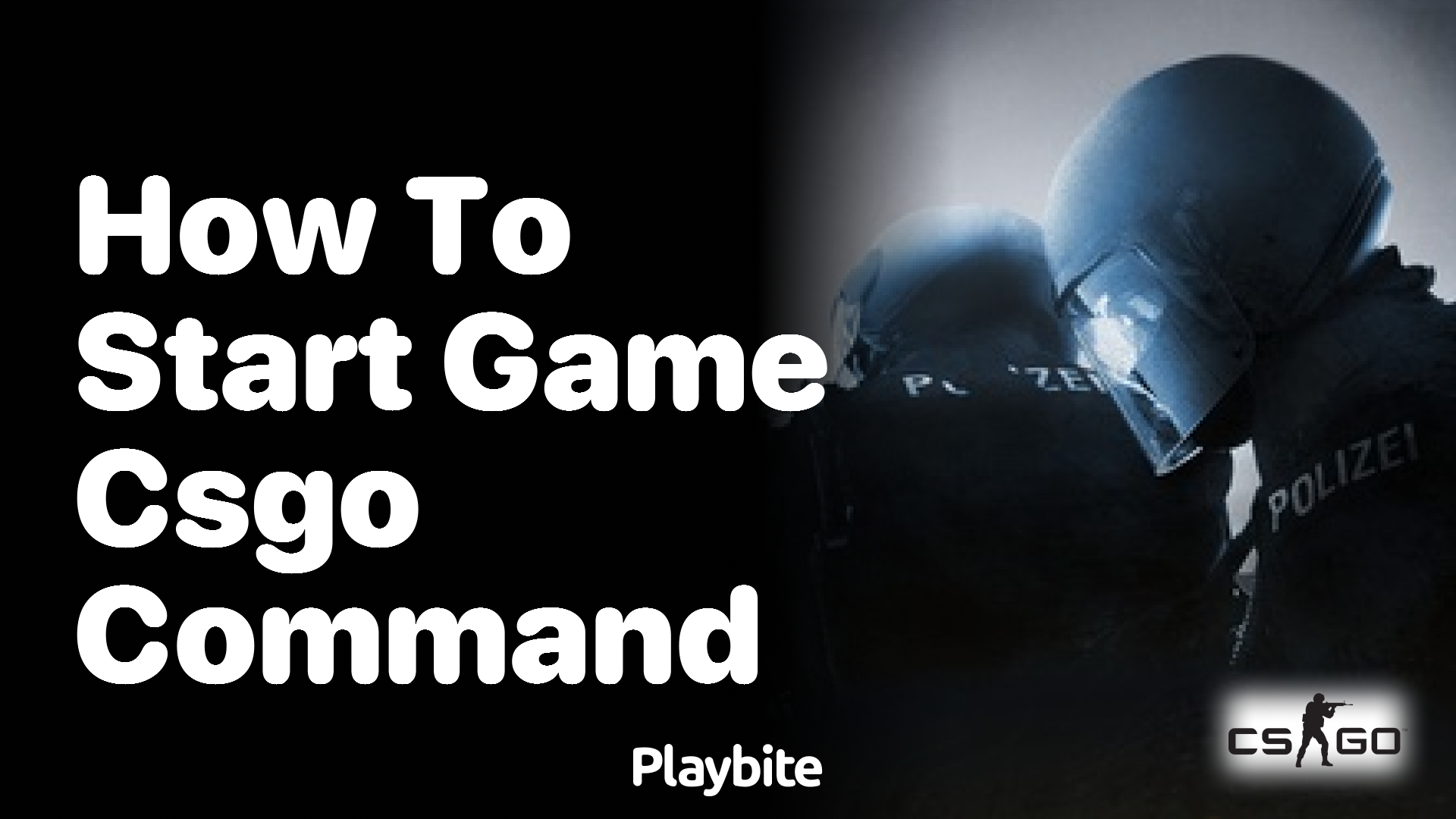 How to Start a Game in CS:GO Using Commands - Playbite