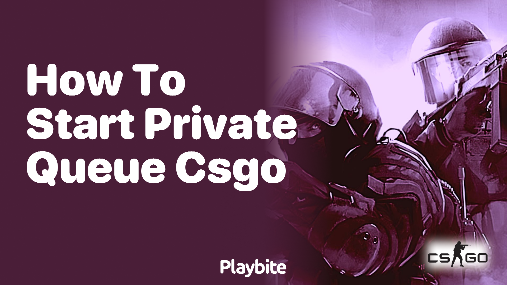 How to Start a Private Queue in CSGO - Playbite
