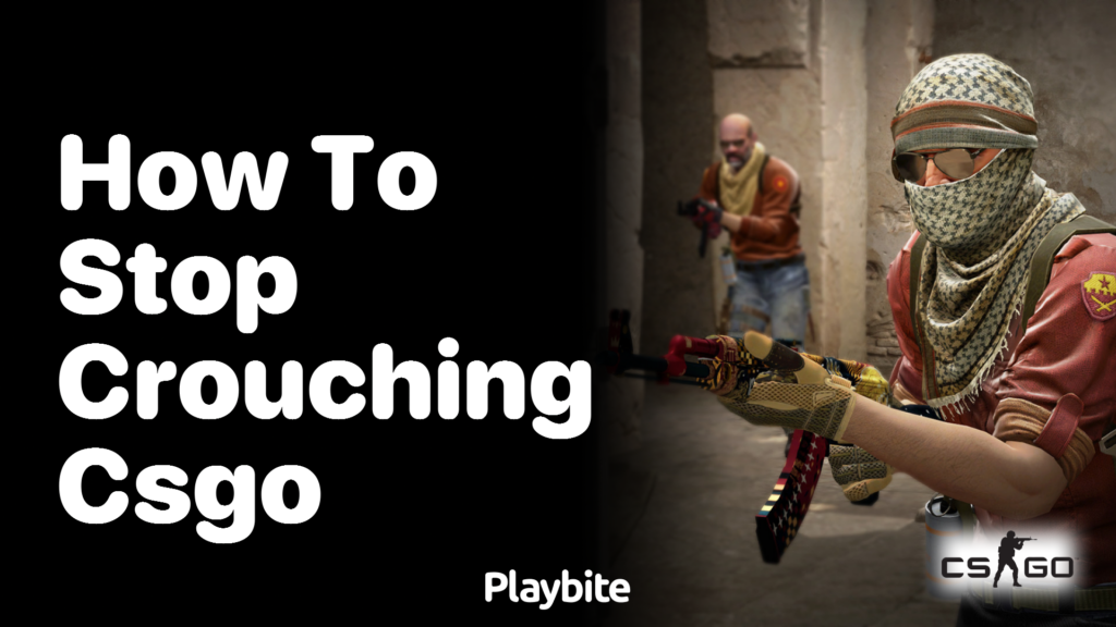 How to Stop Crouching in CS:GO - Playbite