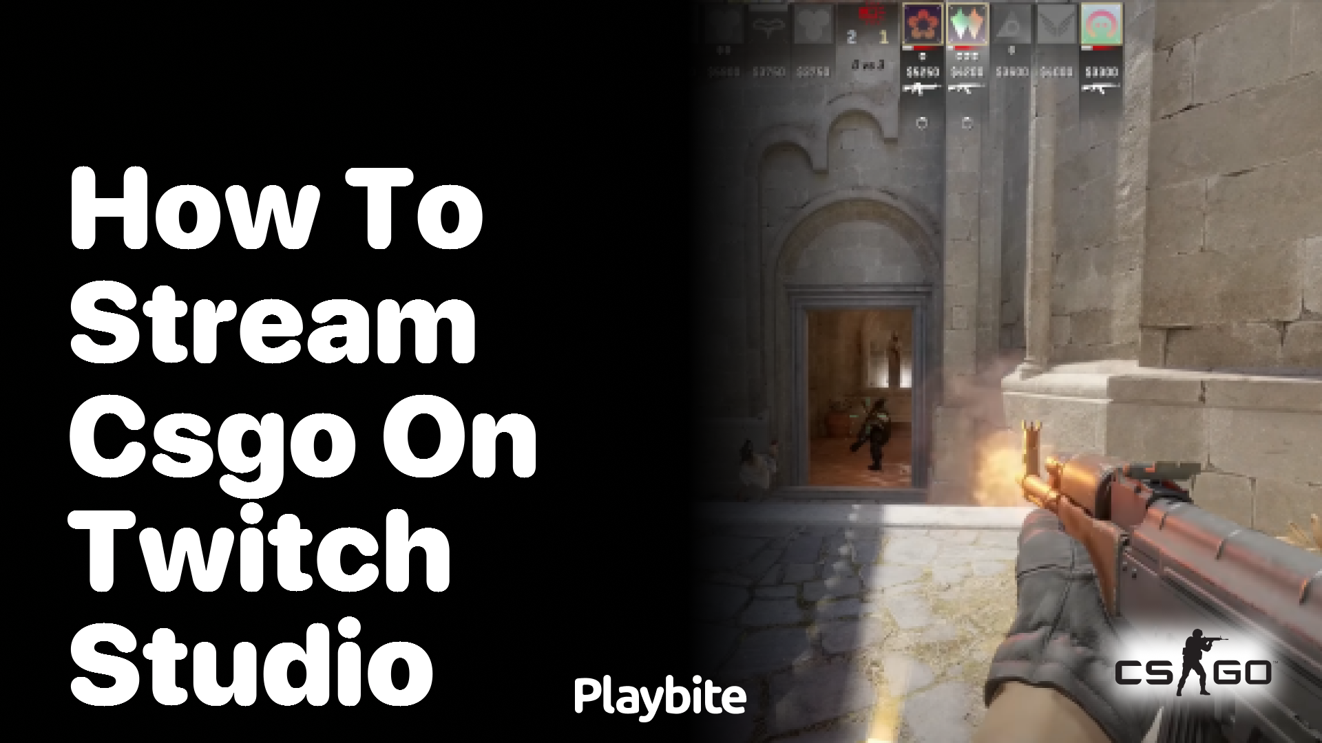 How to stream CS:GO on Twitch Studio - Playbite