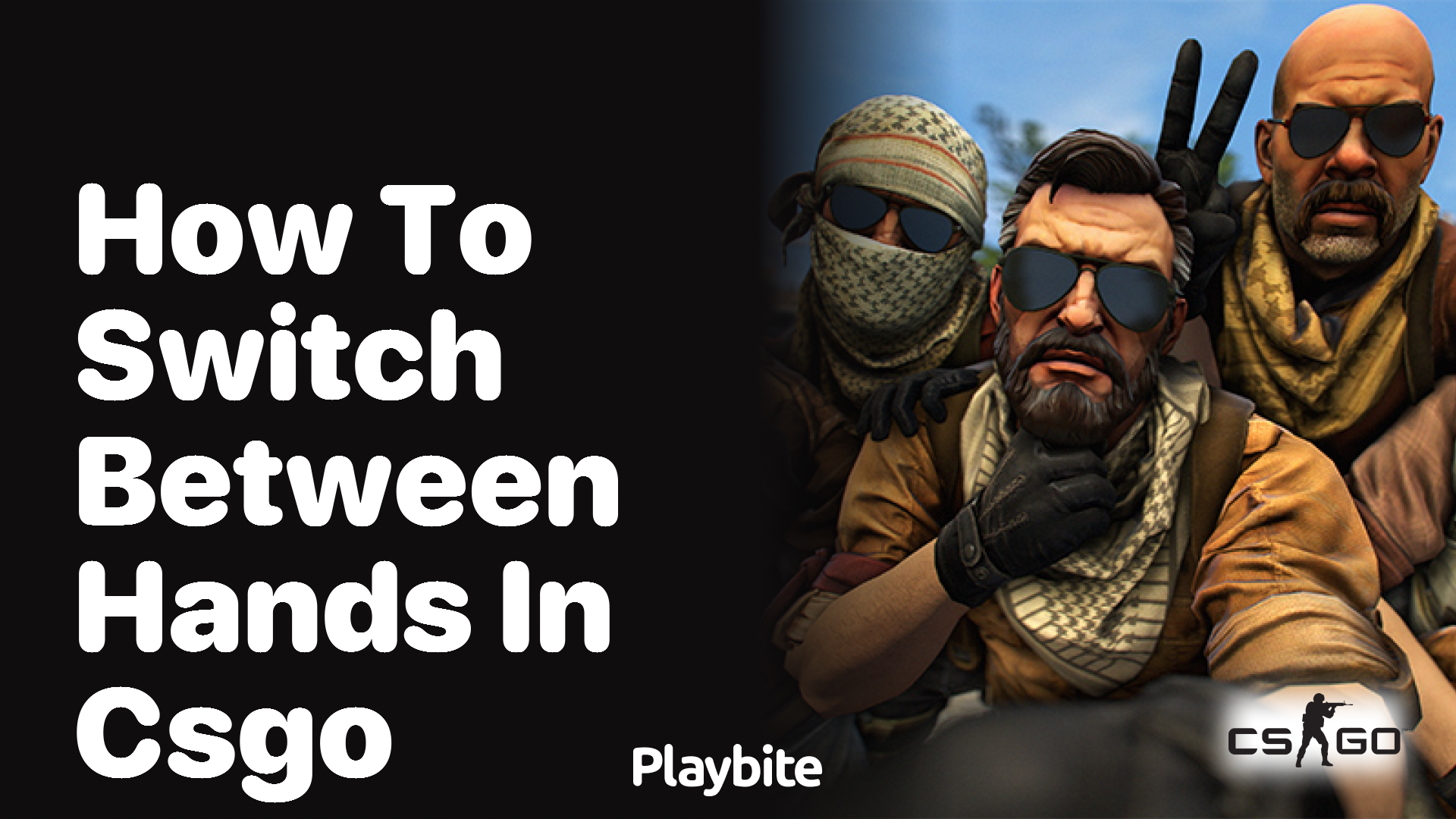 How To Switch Between Hands In Csgo Playbite