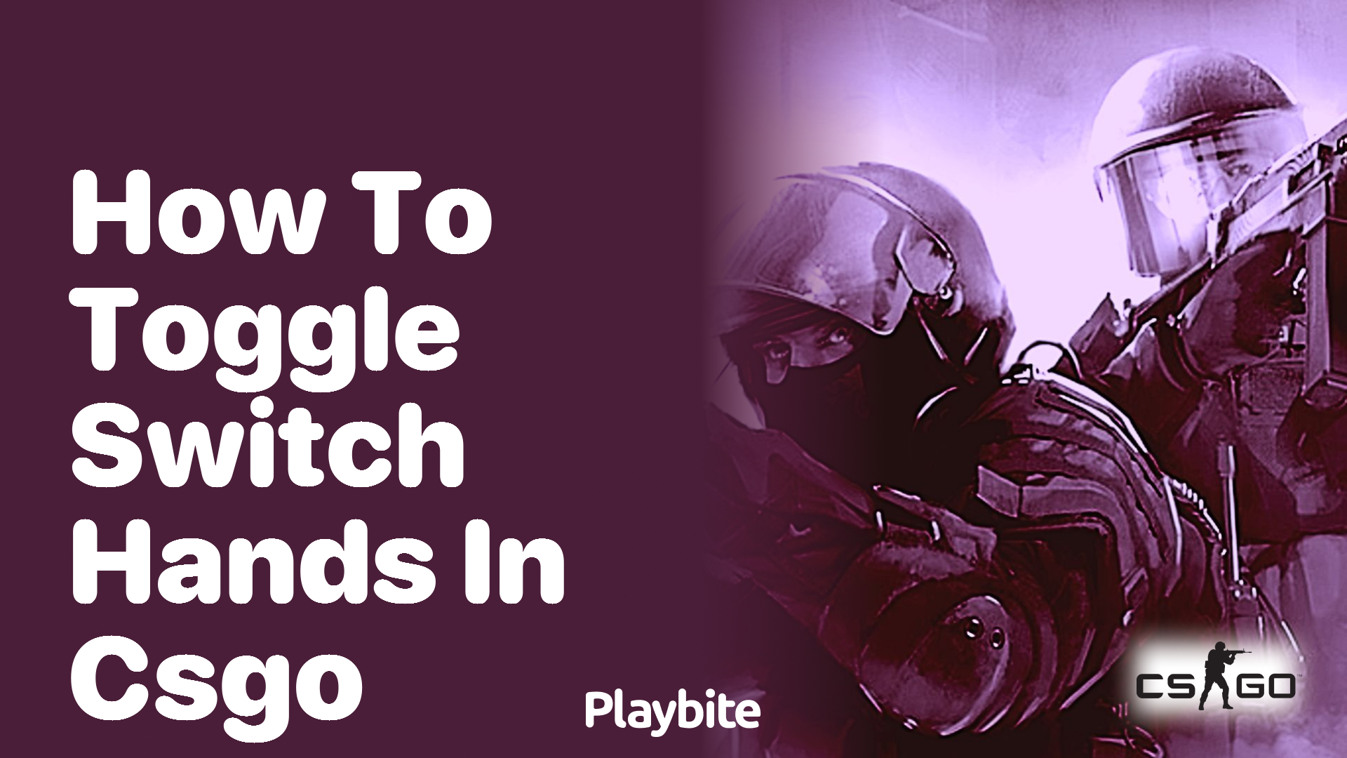 How to Toggle Switch Hands in CS:GO - Playbite