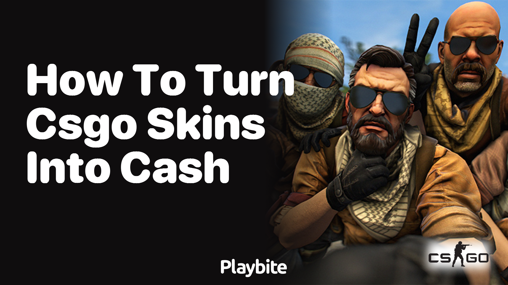 How to turn CS:GO skins into cash - Playbite