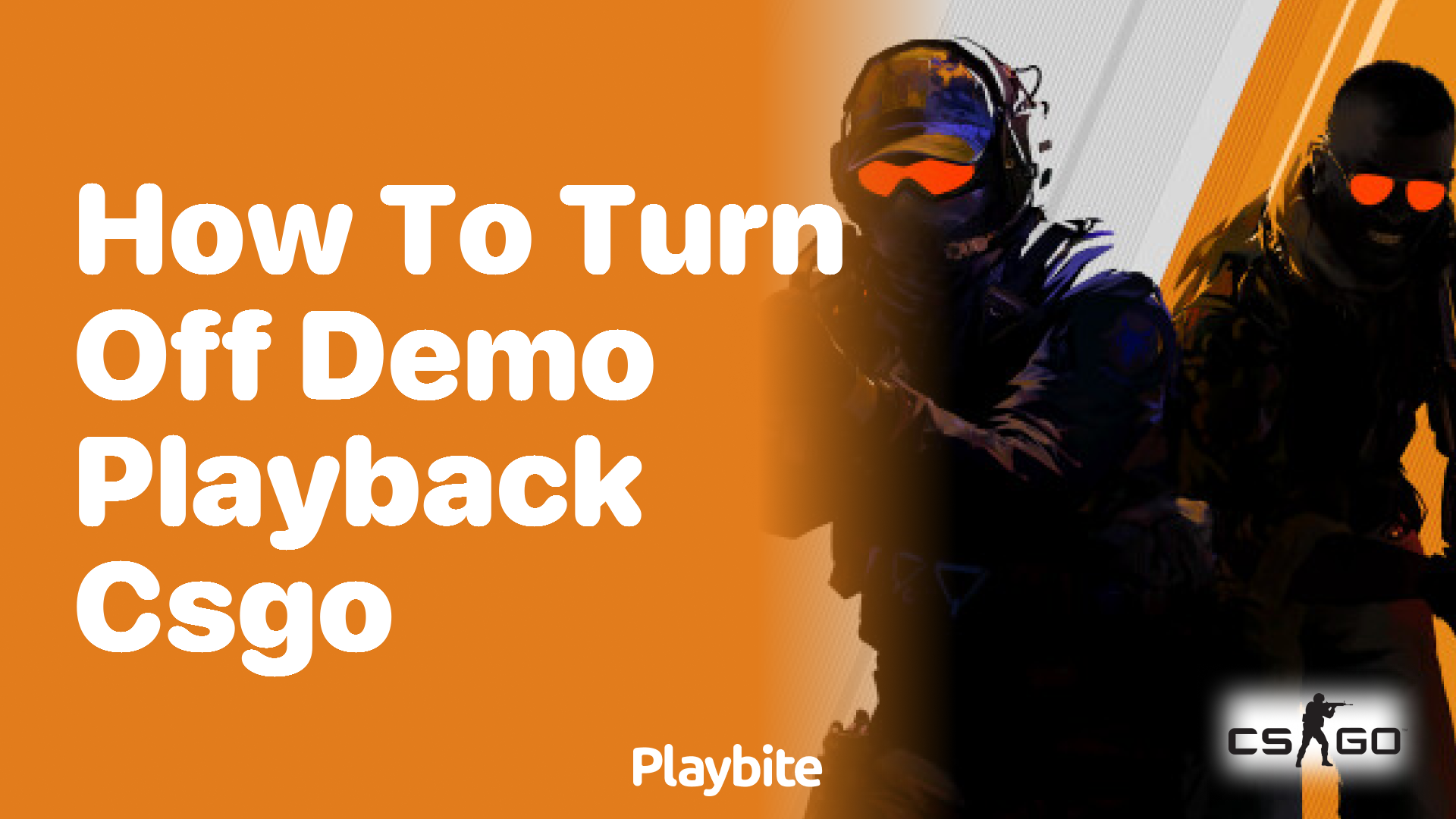 How to turn off demo playback in CS:GO - Playbite