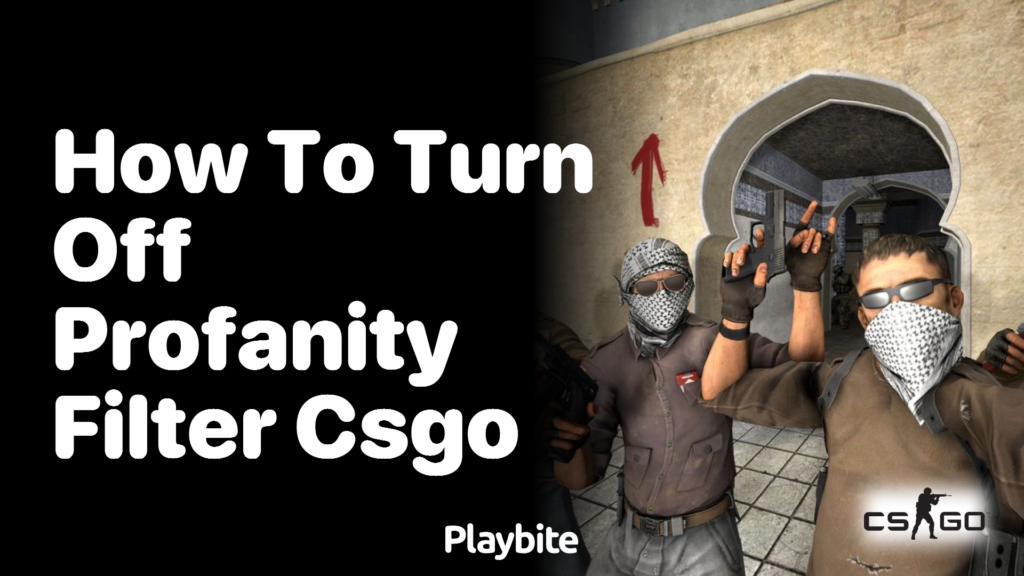 How to Turn Off the Profanity Filter in CS:GO - Playbite