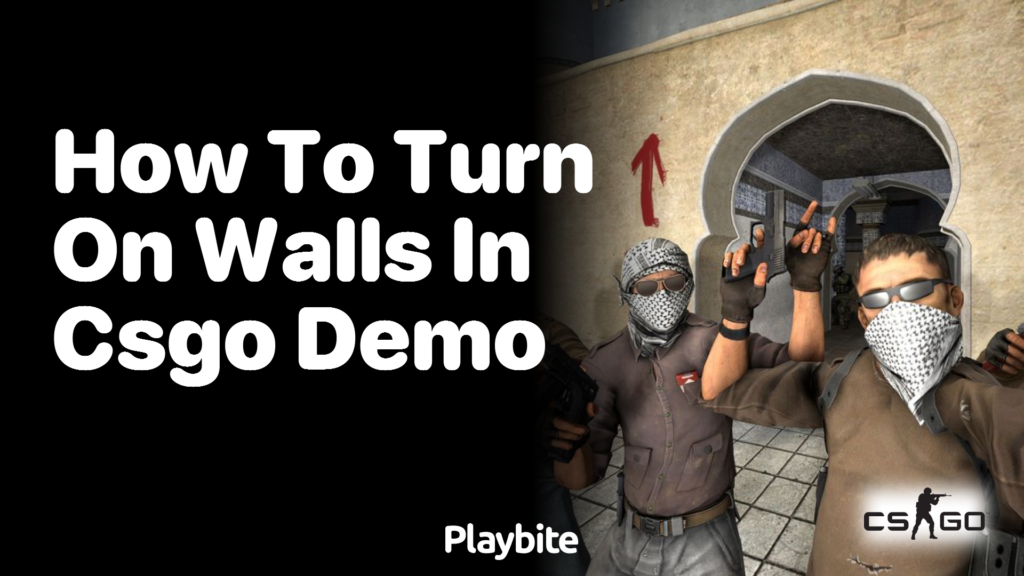How to Turn On Walls in CS:GO Demos - Playbite