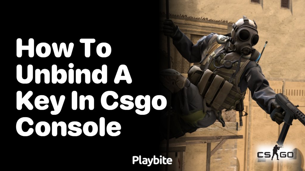 How to Unbind a Key in CS:GO Console - Playbite