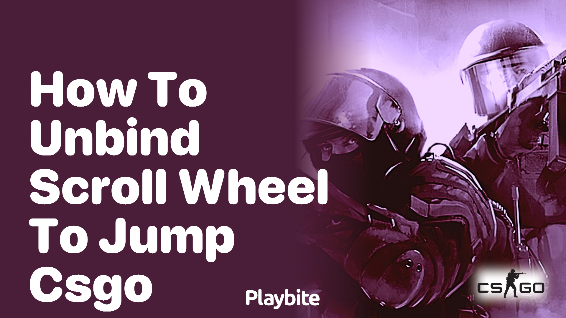 How to unbind the scroll wheel to jump in CSGO - Playbite