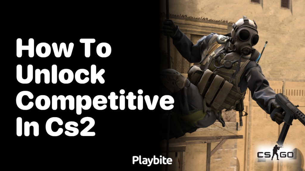 How to unlock competitive in CS2 - Playbite