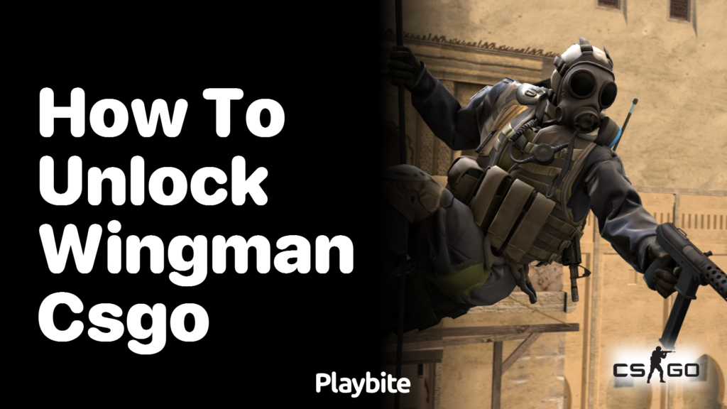 How to unlock Wingman in CS:GO - Playbite