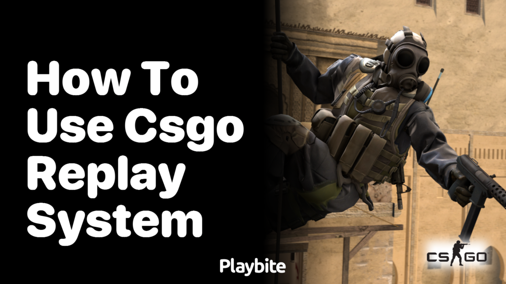 How to use the CS:GO Replay System - Playbite
