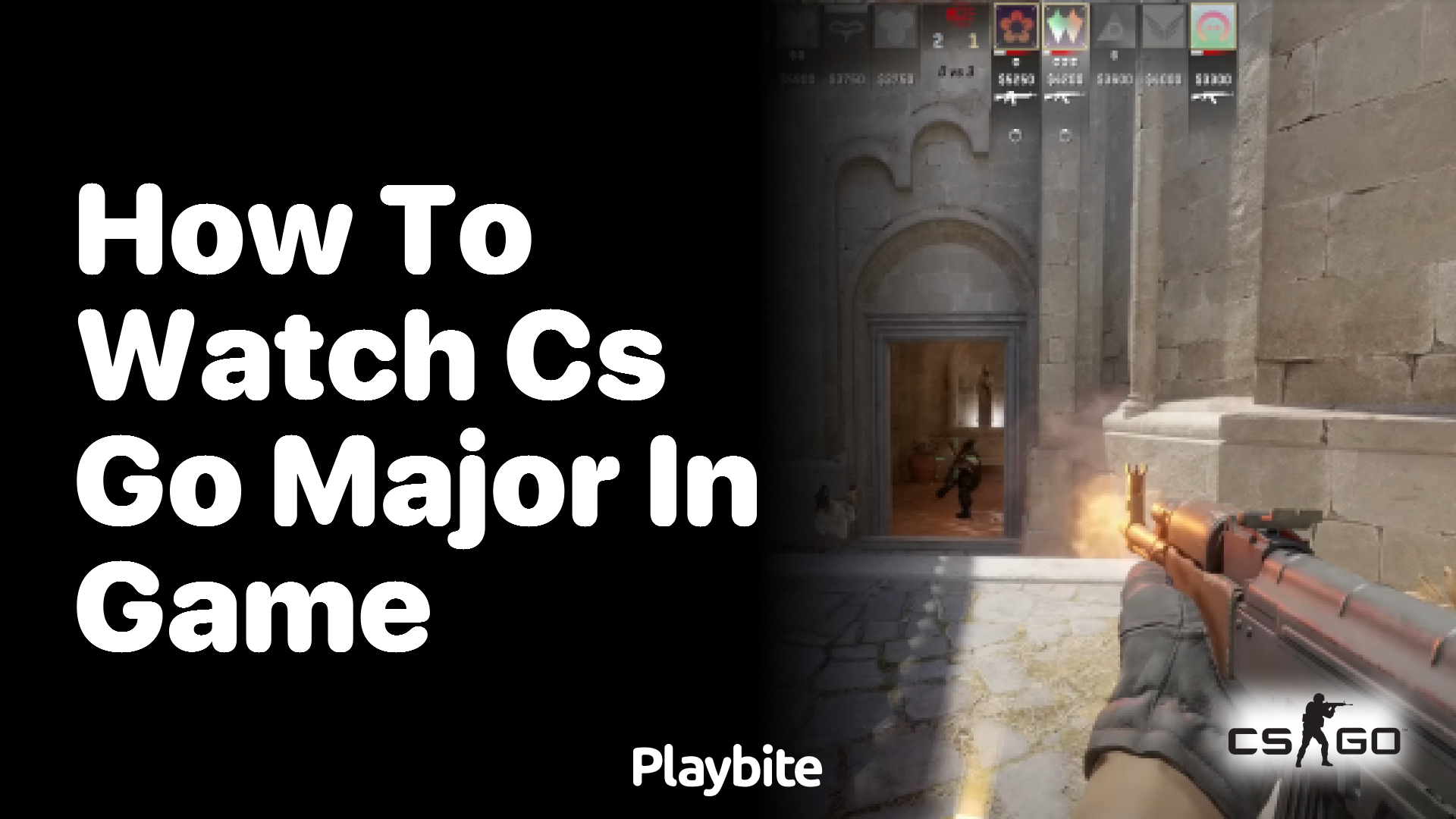 How to Watch CS:GO Major In-Game - Playbite