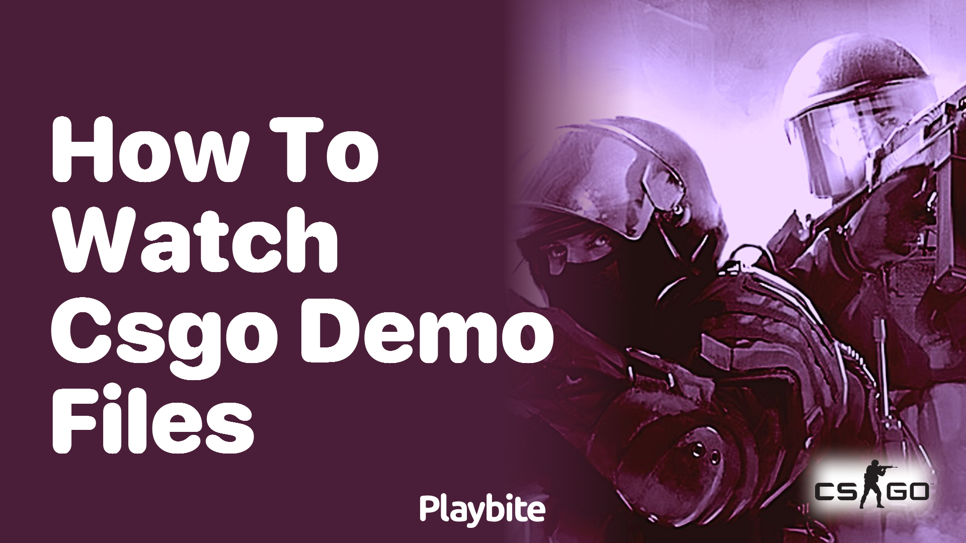 How to Watch CS:GO Demo Files - Playbite