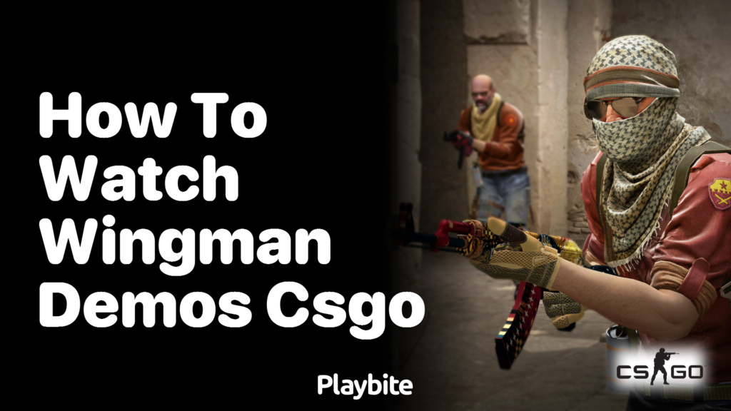 How to watch Wingman demos in CS:GO? - Playbite