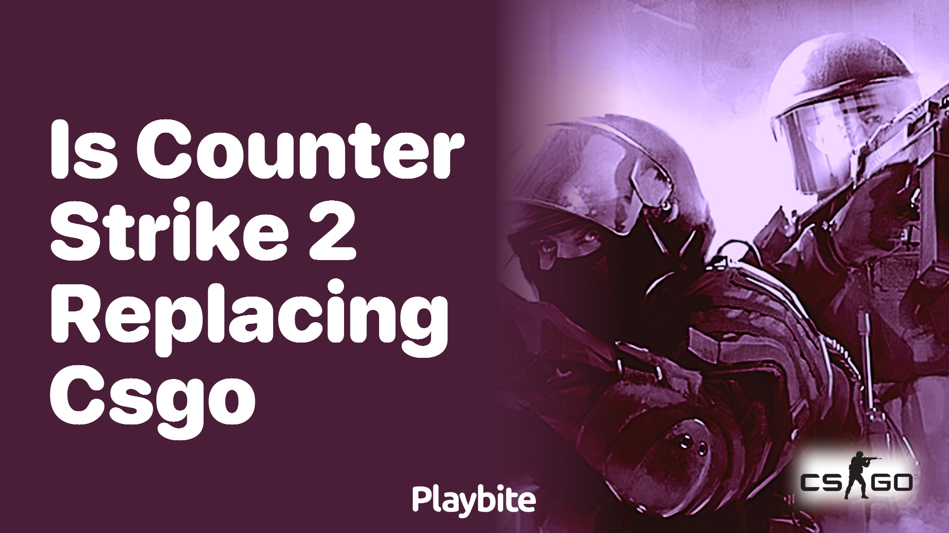 Is Counter Strike 2 Replacing CS:GO? - Playbite