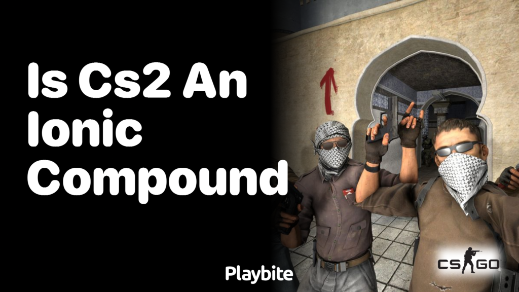 Is CS2 an Ionic Compound? - Playbite
