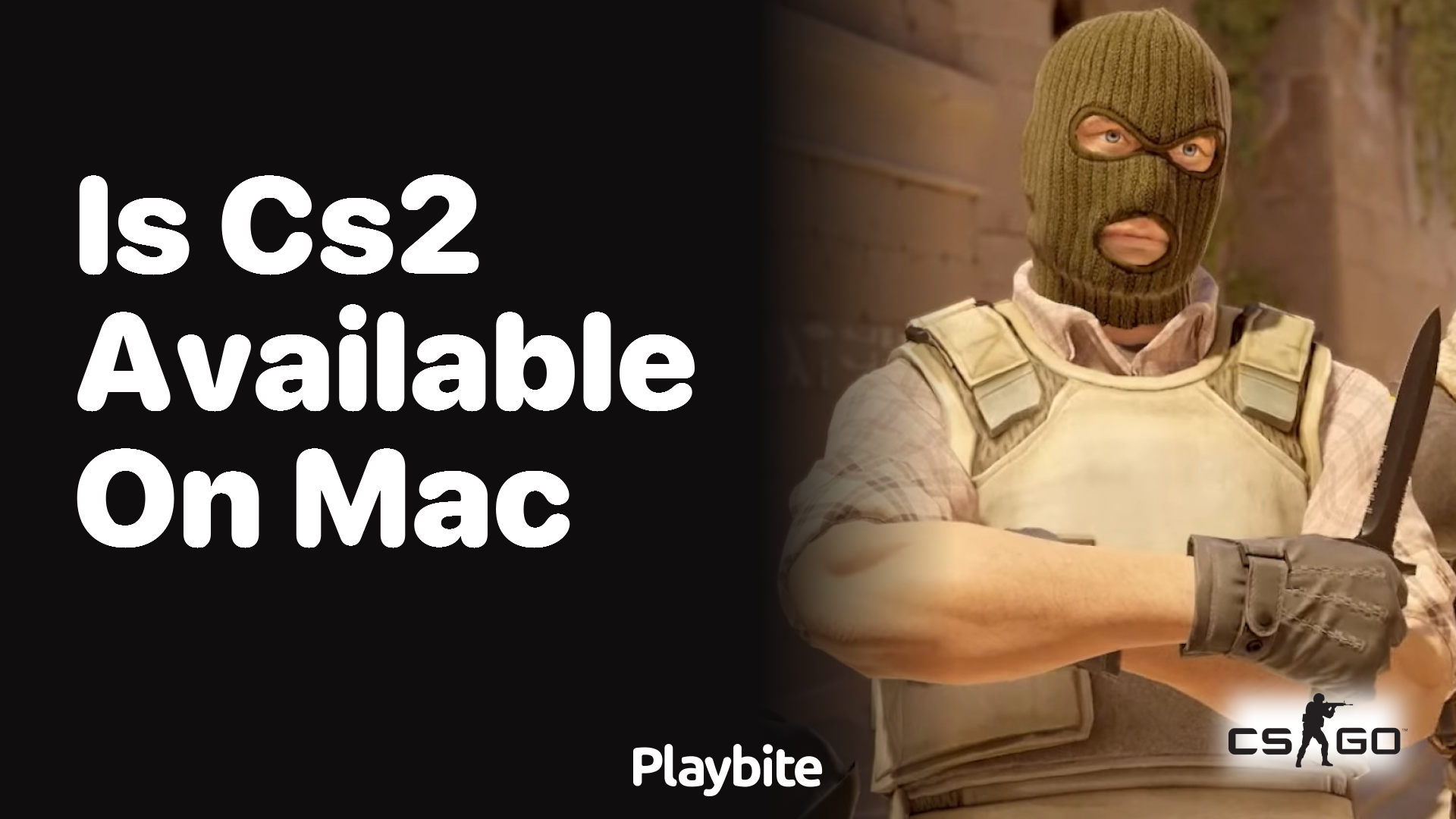 Is CS2 Available on Mac? - Playbite