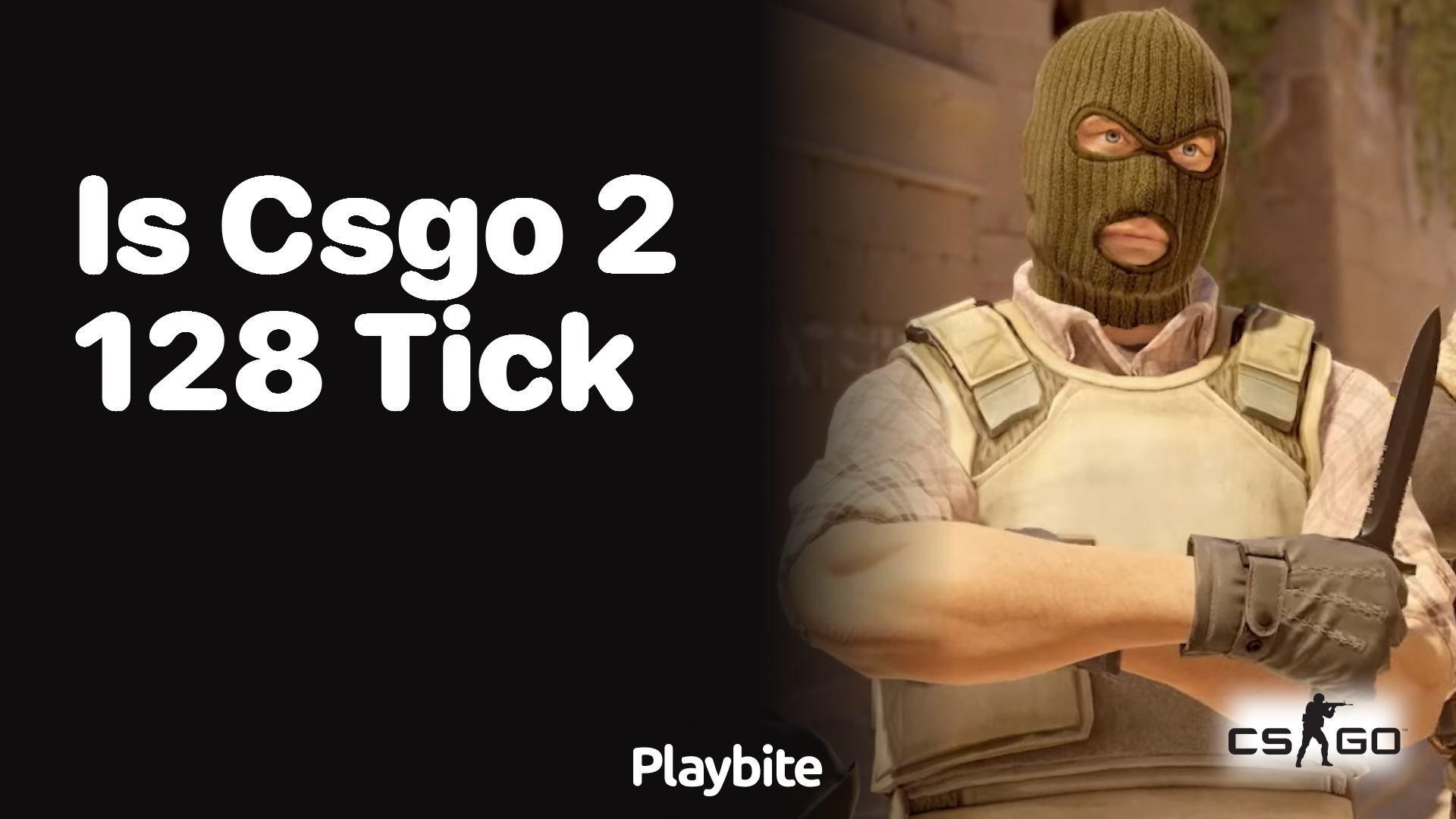 Is CS:GO 2 128 Tick? - Playbite