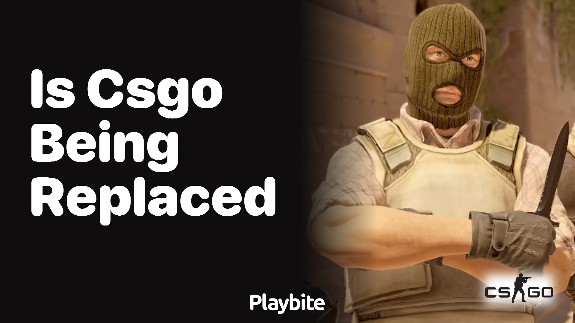 Is CS:GO being replaced? - Playbite