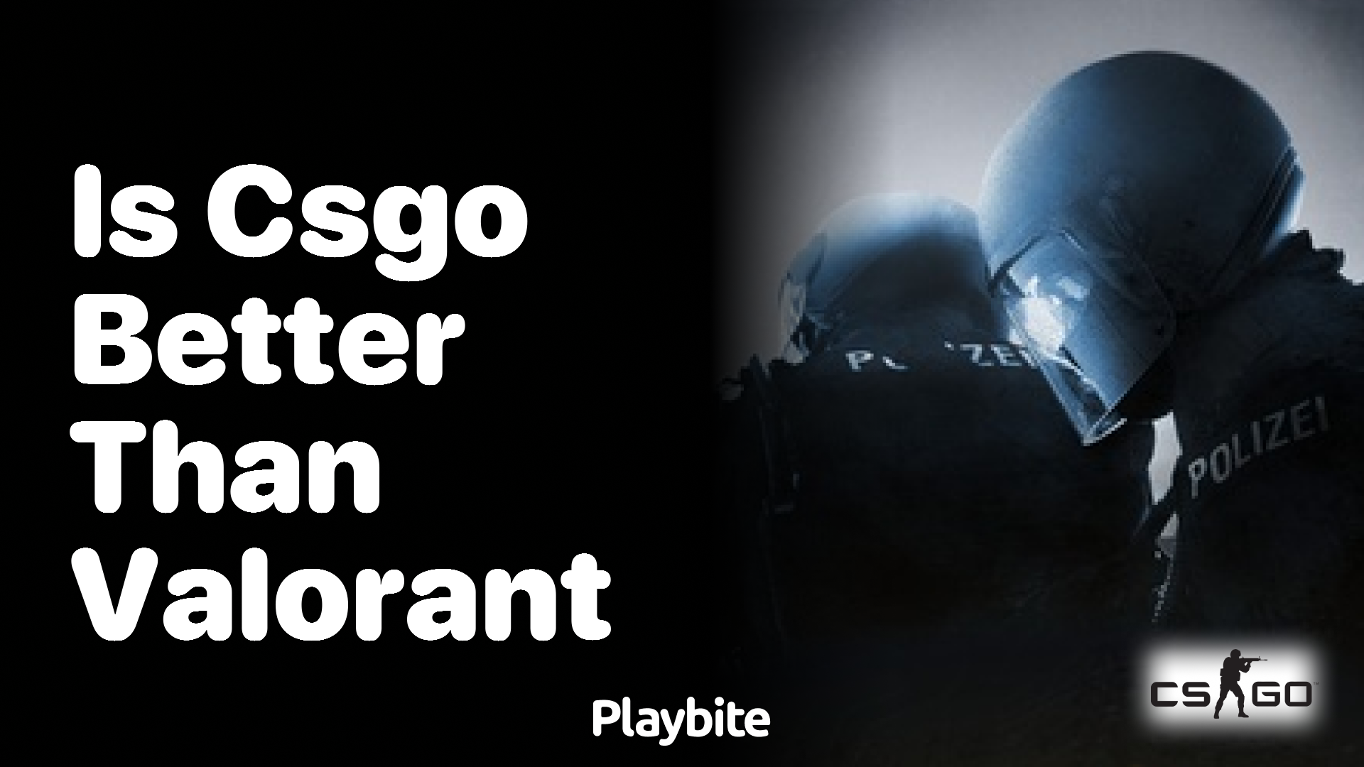 Is CS:GO better than Valorant? - Playbite
