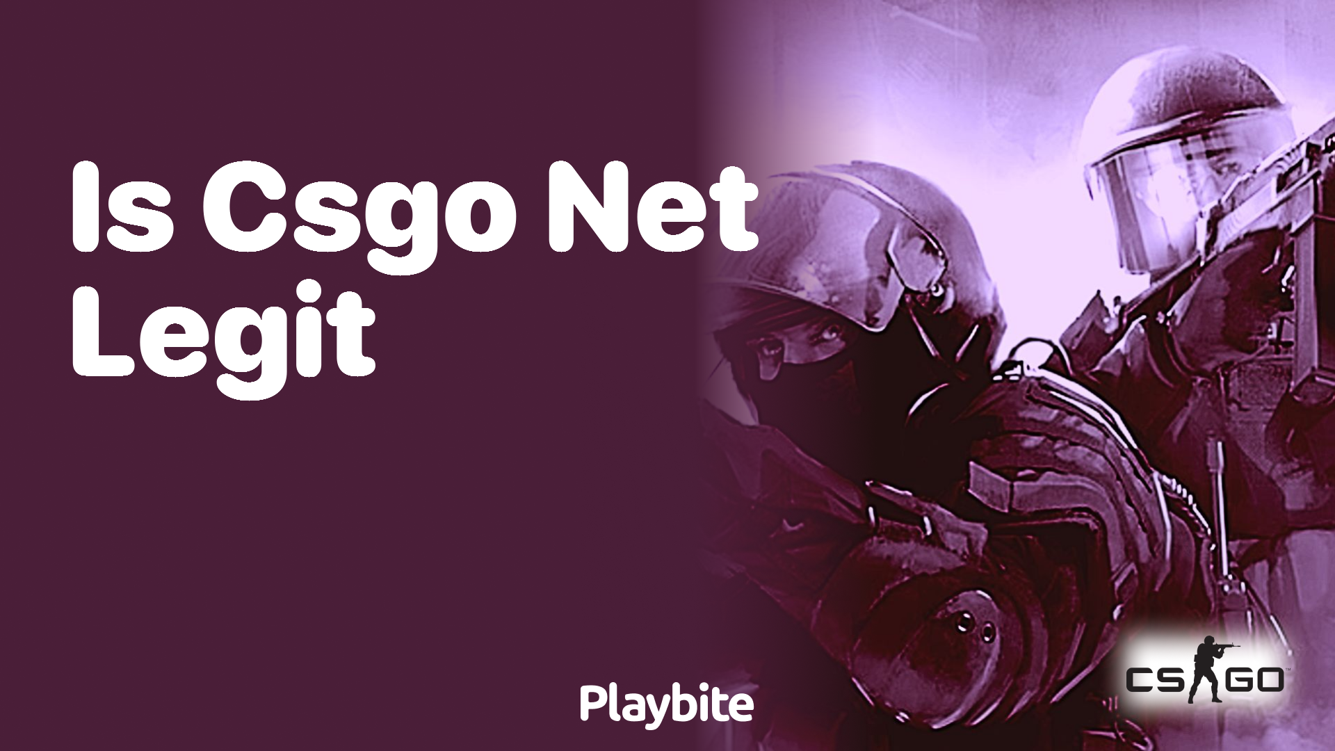 Is CS:GO legit? - Playbite