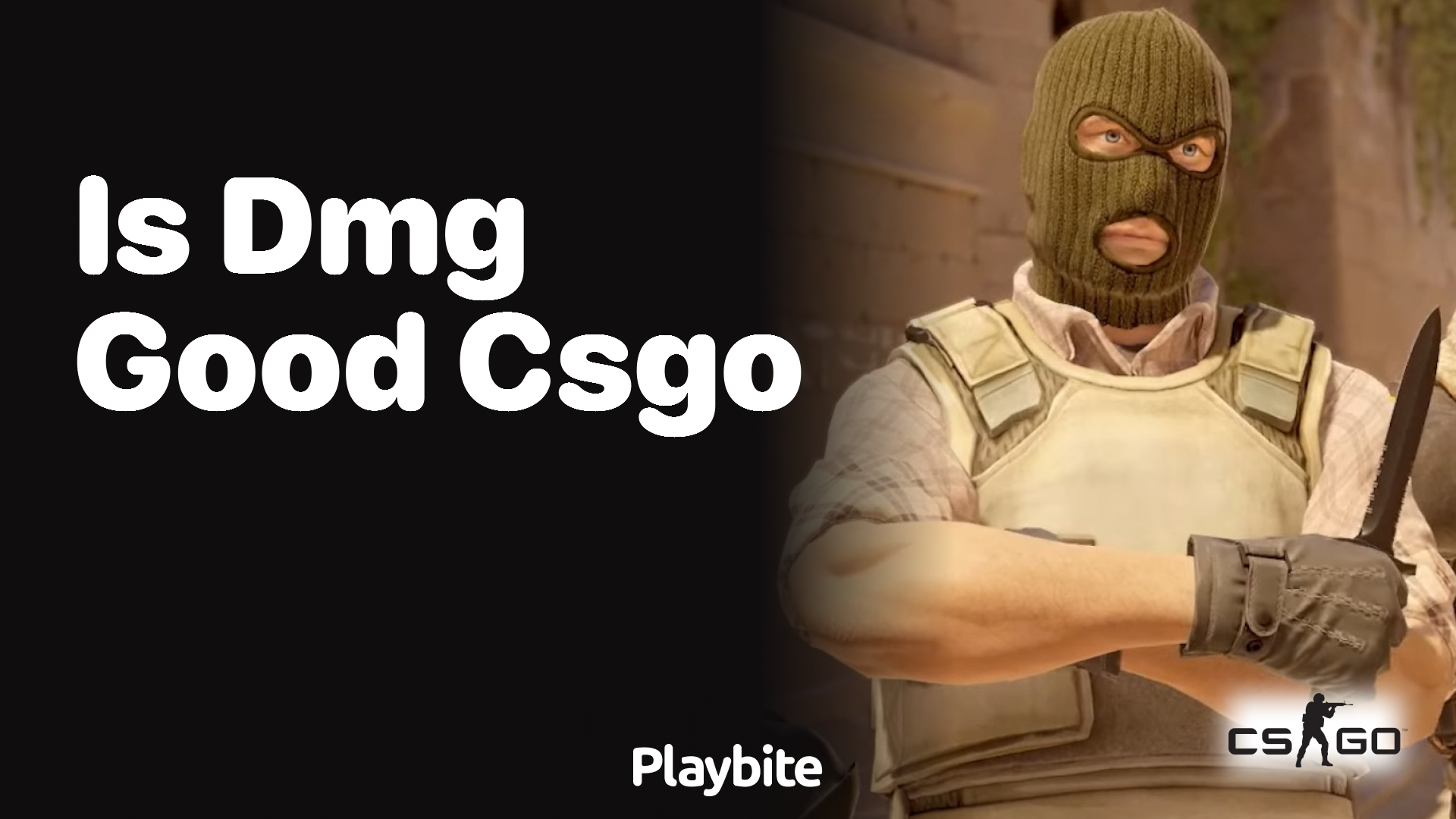 Is DMG good in CS:GO? - Playbite