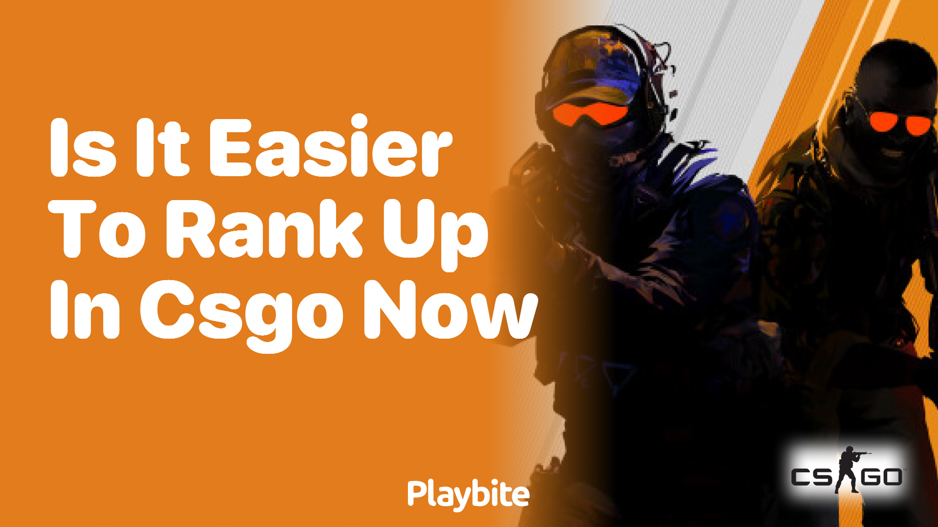 Is it easier to rank up in CS:GO now? - Playbite