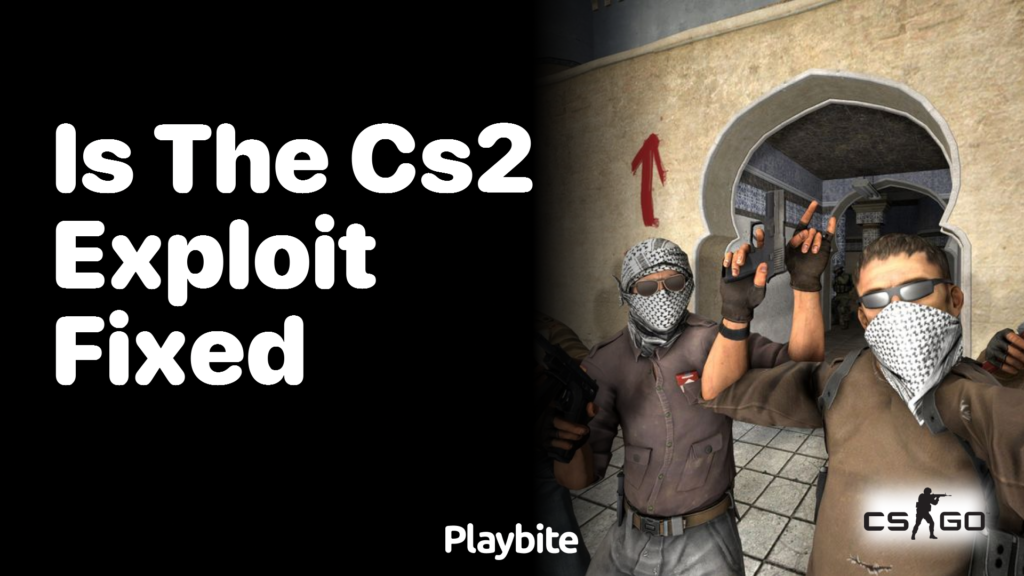 Is the CS2 exploit fixed? - Playbite