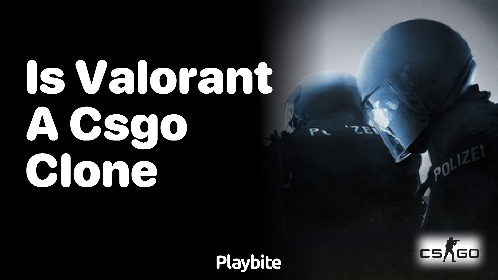 Is Valorant a CS:GO Clone? - Playbite
