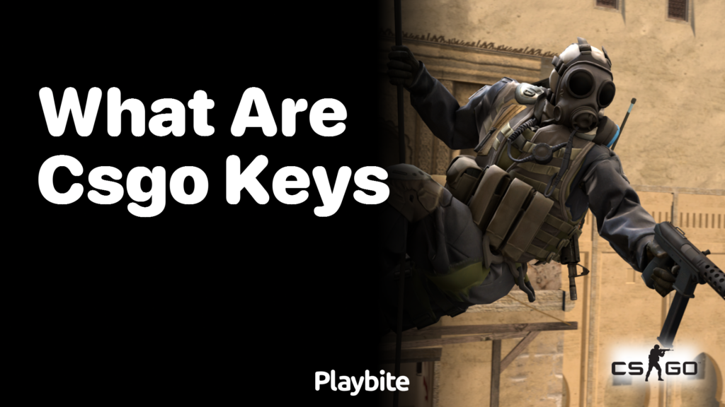 What are CS:GO Keys? - Playbite