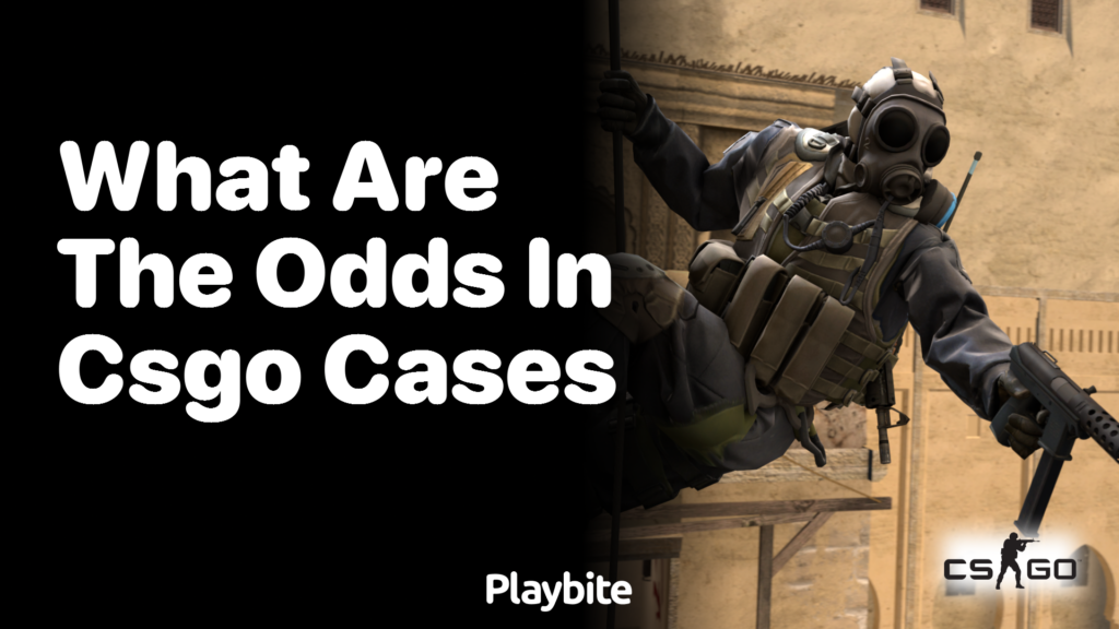 What are the Odds in CS:GO Cases? - Playbite