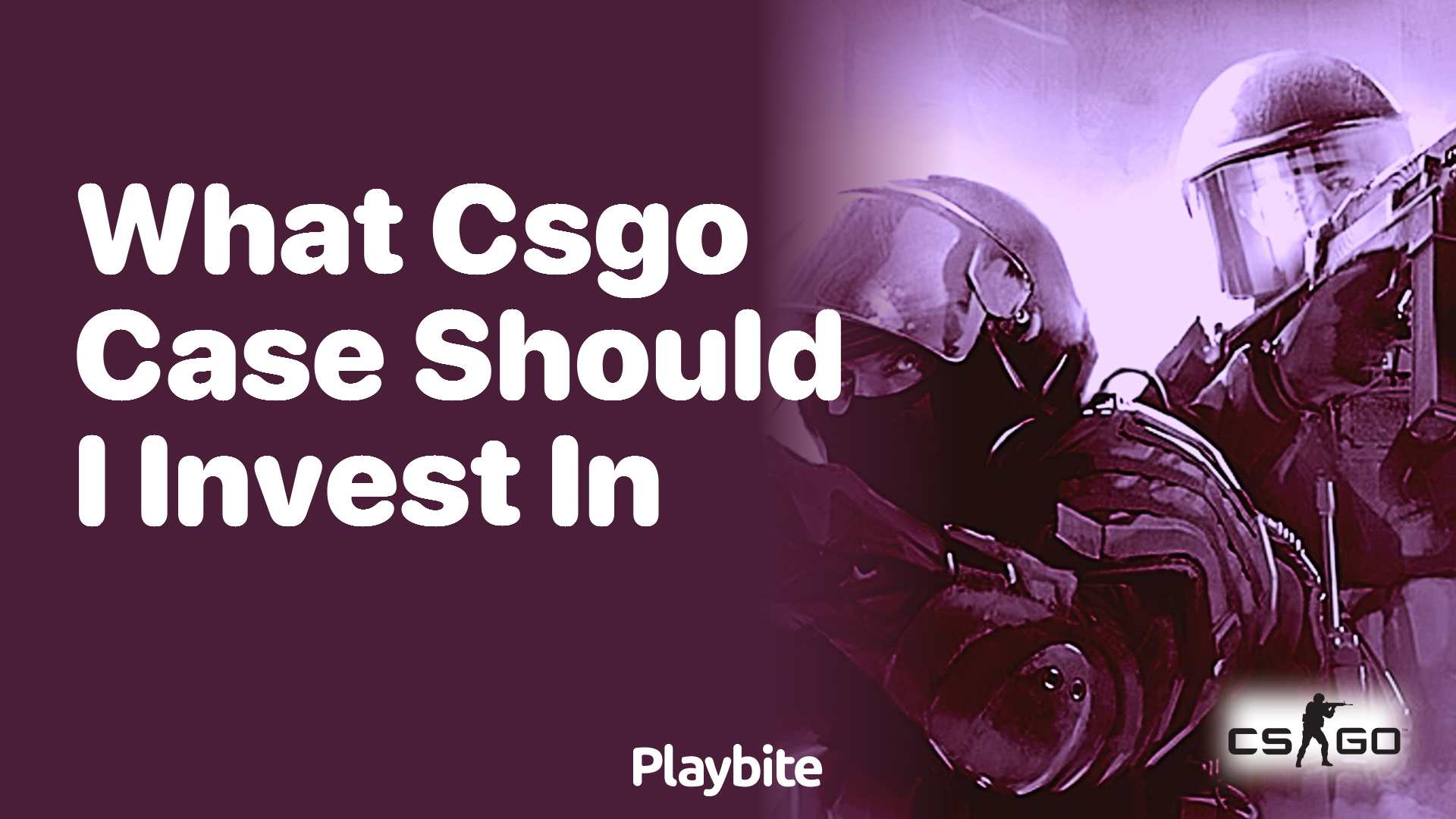 What CS:GO case should I invest in? - Playbite