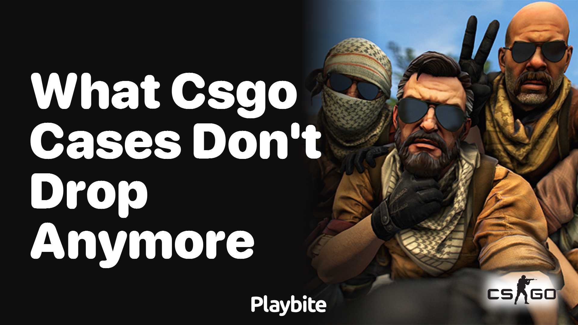 What CS:GO cases don't drop anymore? - Playbite