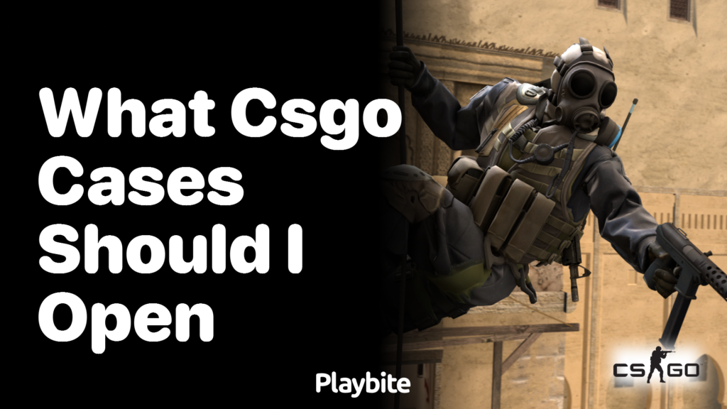 What CS:GO Cases Should I Open? - Playbite