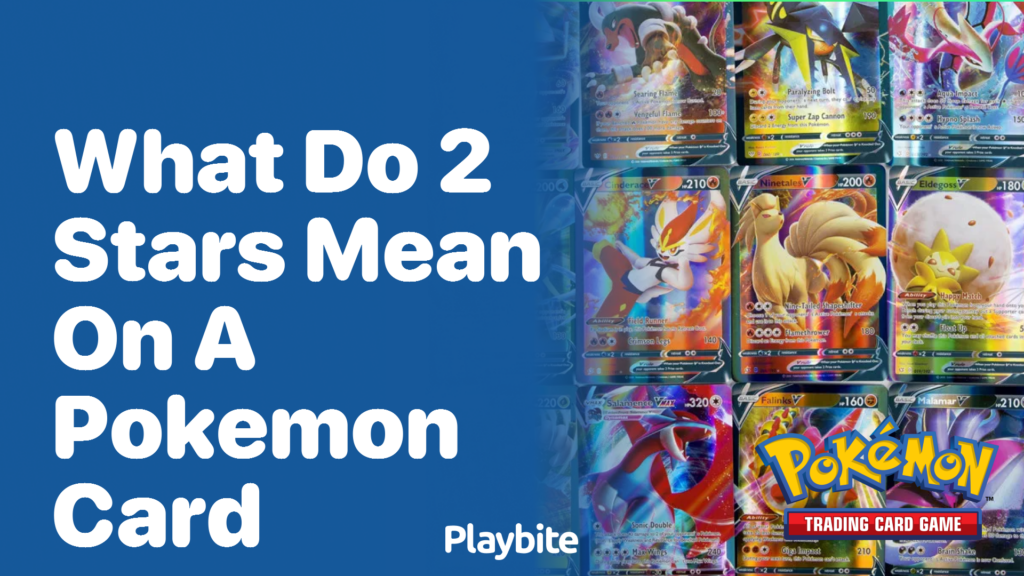 What do 2 stars mean on a Pokemon card? - Playbite