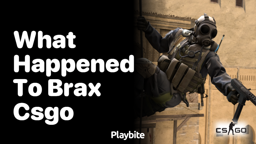 What happened to brax in CSGO? - Playbite