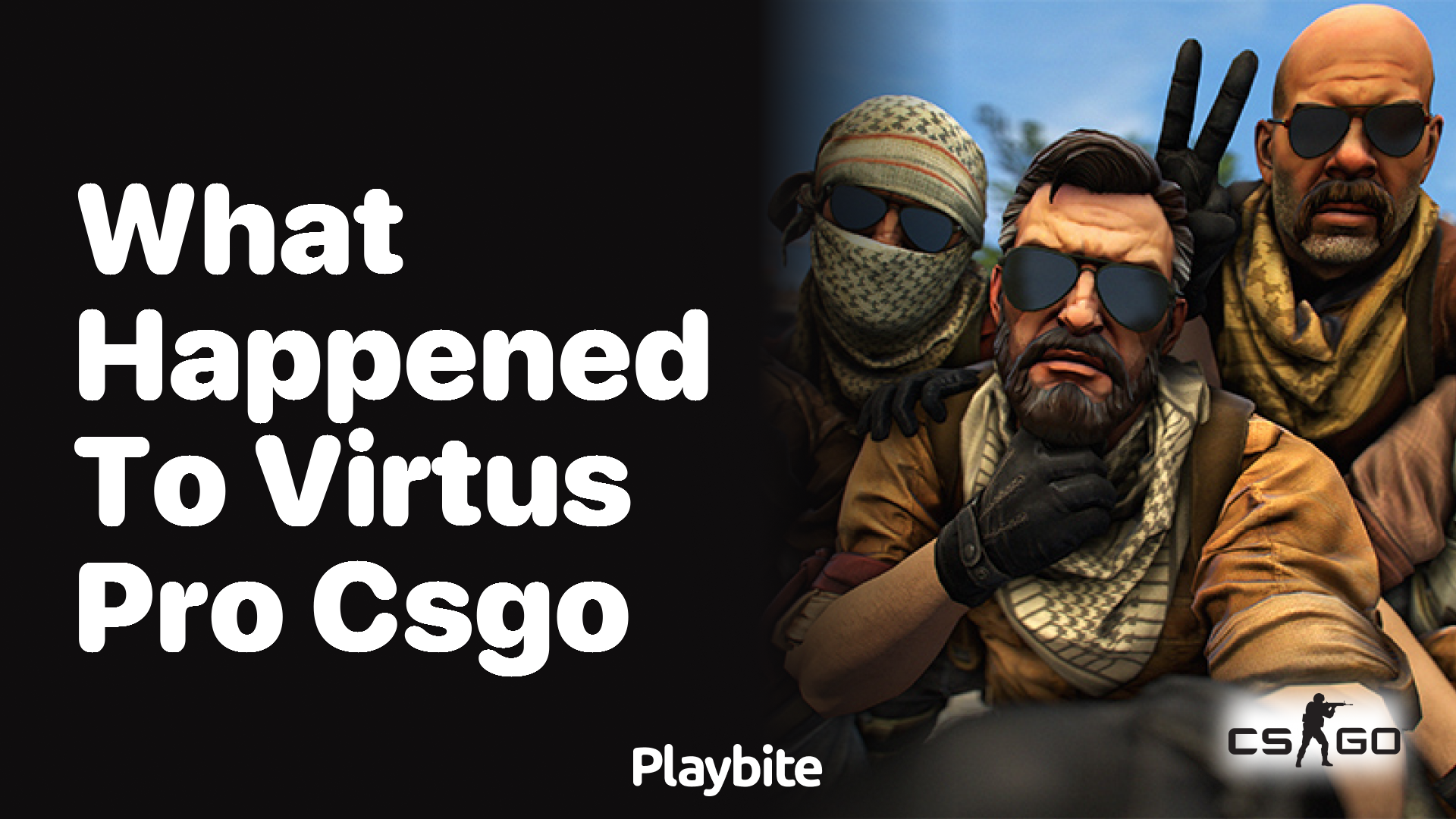 What happened to Virtus Pro CSGO? - Playbite