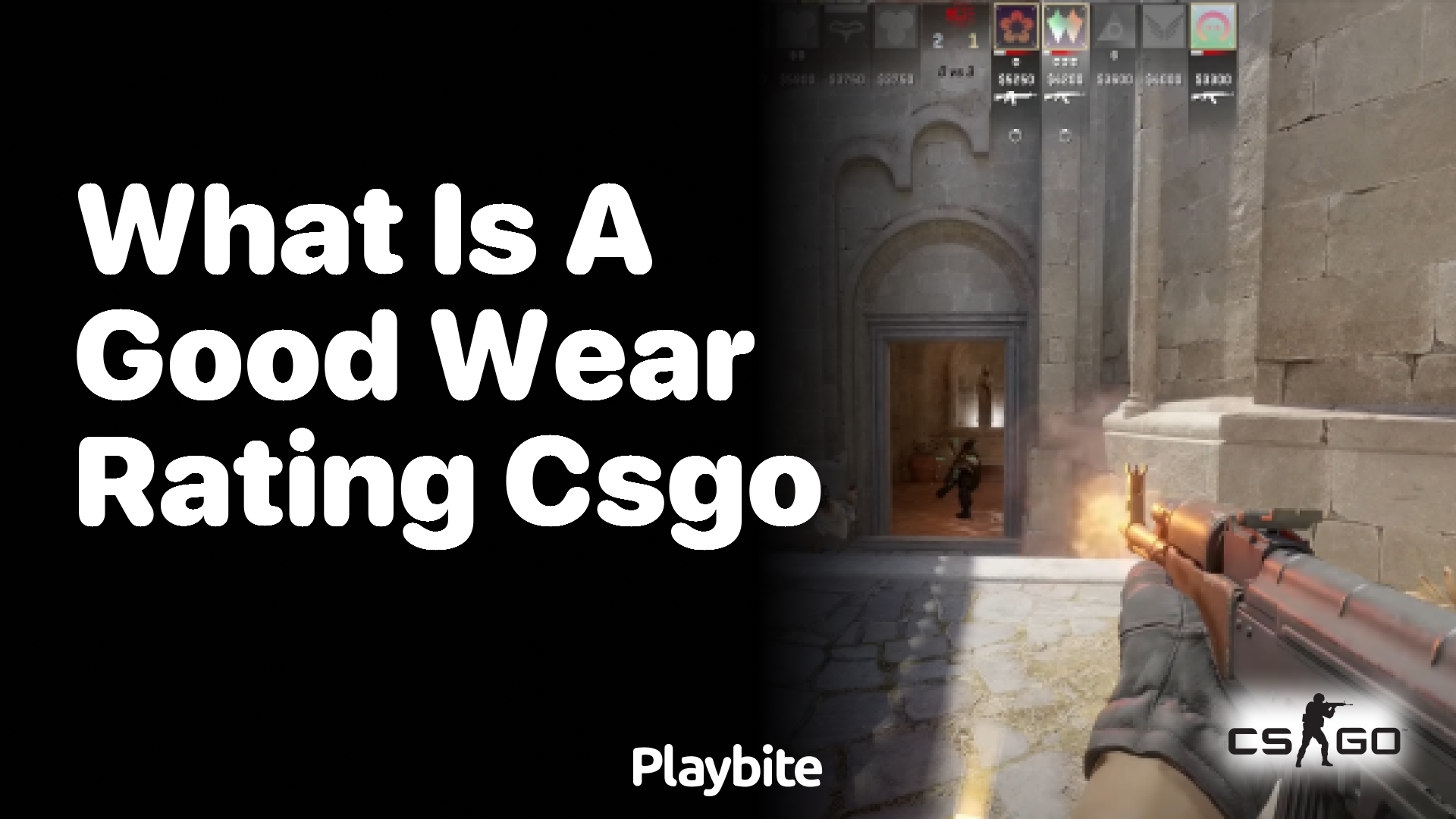 What is a Good Wear Rating in CS:GO? - Playbite
