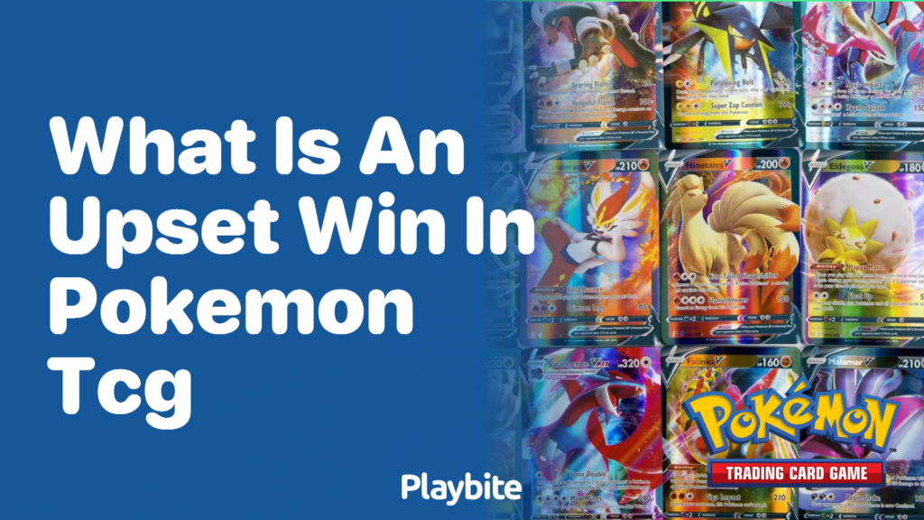 What is an Upset Win in Pokemon TCG? - Playbite