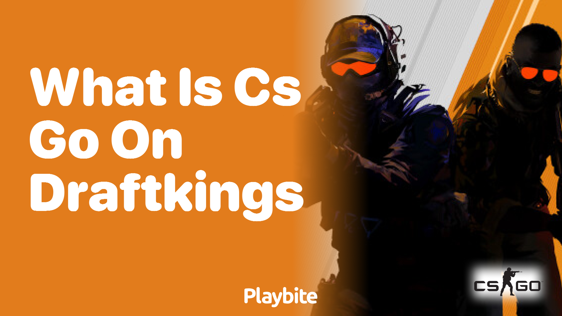 What is CS:GO on DraftKings? - Playbite