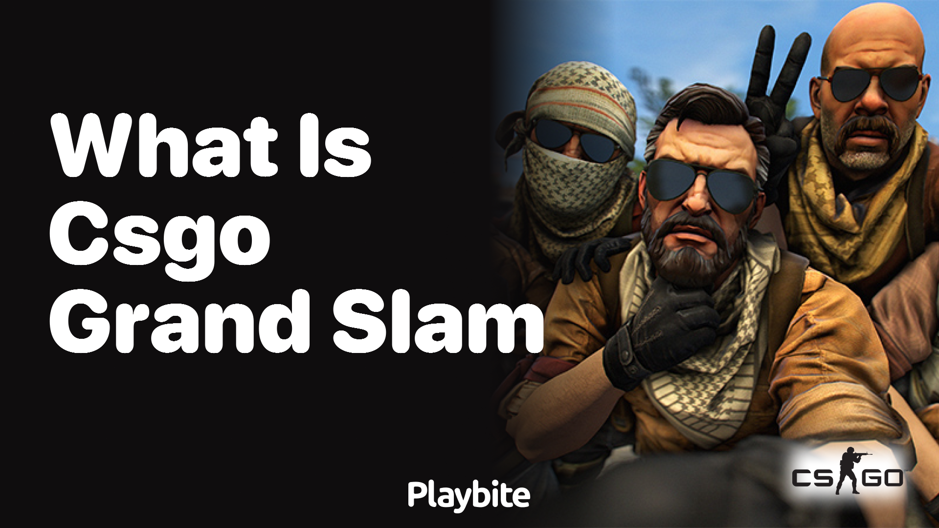 What is CSGO Grand Slam? - Playbite