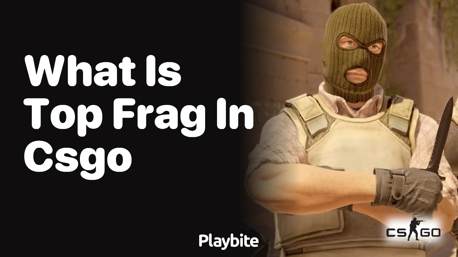 What is Top Frag in CS:GO? - Playbite