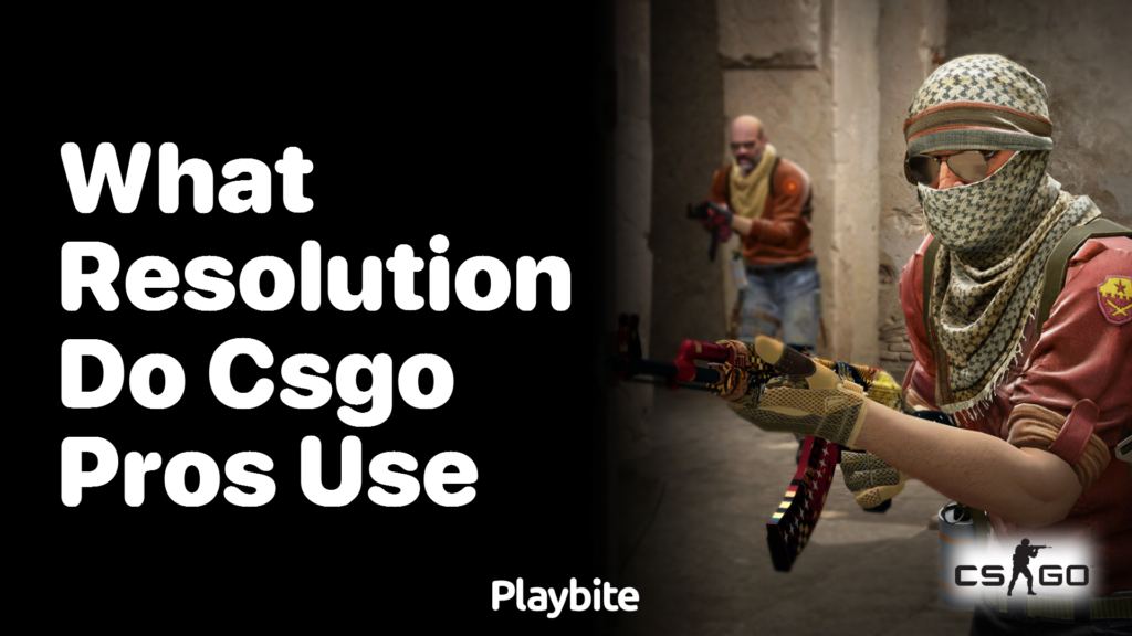 What resolution do CS:GO pros use? - Playbite