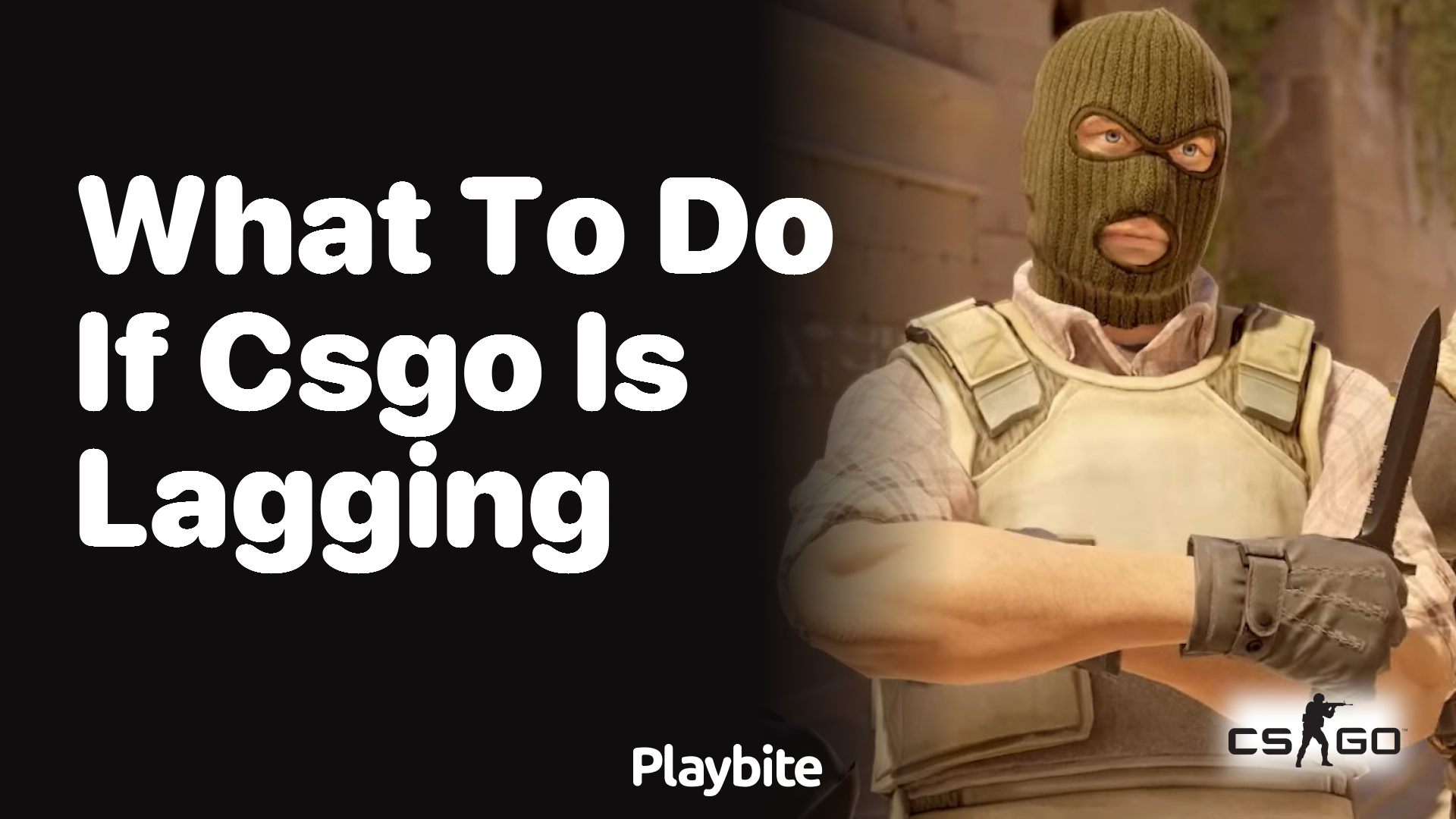 What to do if CS:GO is lagging - Playbite