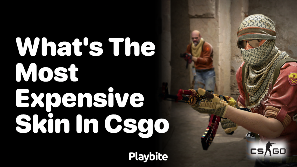 What's the most expensive skin in CS:GO? - Playbite