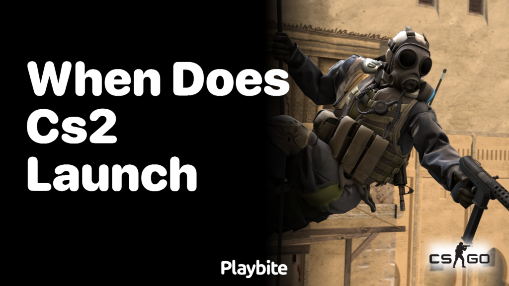 When does CS2 launch? - Playbite