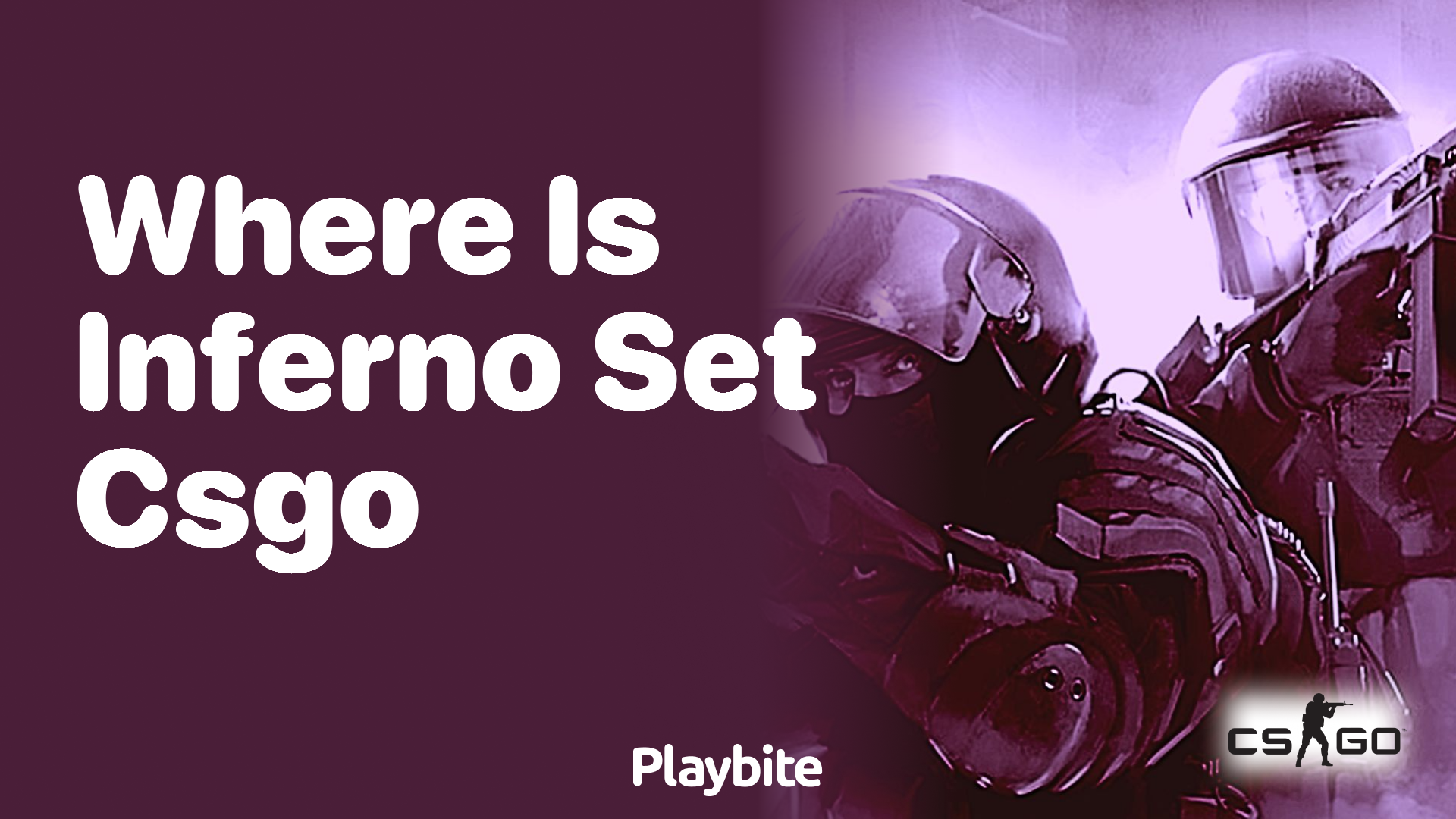 Where is Inferno Set in CS:GO? - Playbite