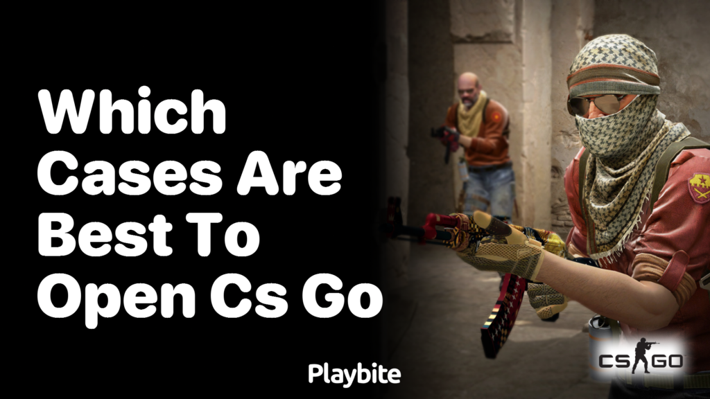 Which cases are best to open in CS:GO? - Playbite